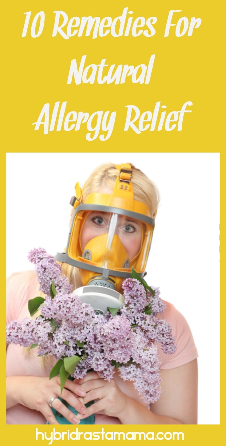 10 Remedies For Natural Allergy Relief | Hybrid Rasta Mama