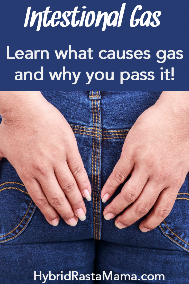 Intestinal Gas - What Causes Gas and Why You Pass It | Hybrid Rasta Mama